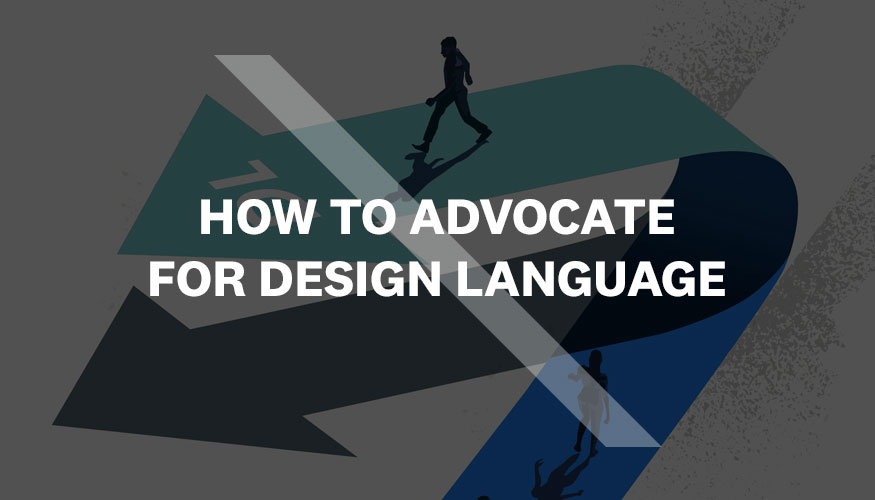 How To Get Your Team On Board For Creating A Design Language