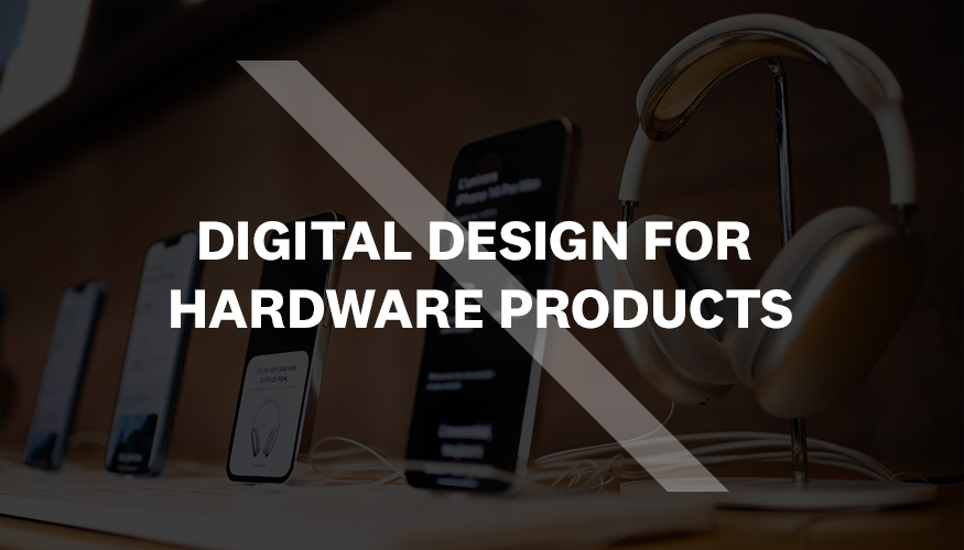 Physical and Digital Product Design Need to Happen Together